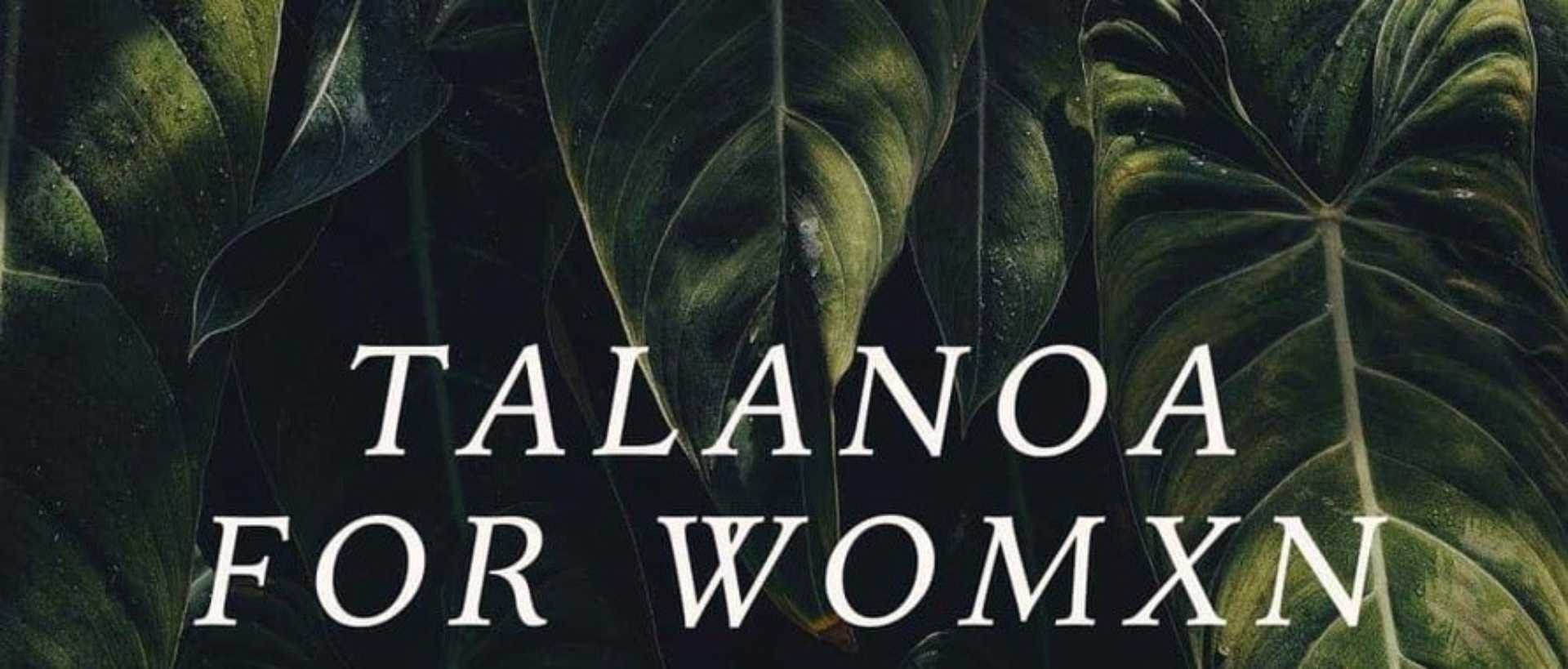 Talanoa Sessions: Talanoa for Womxn | Te Oro
